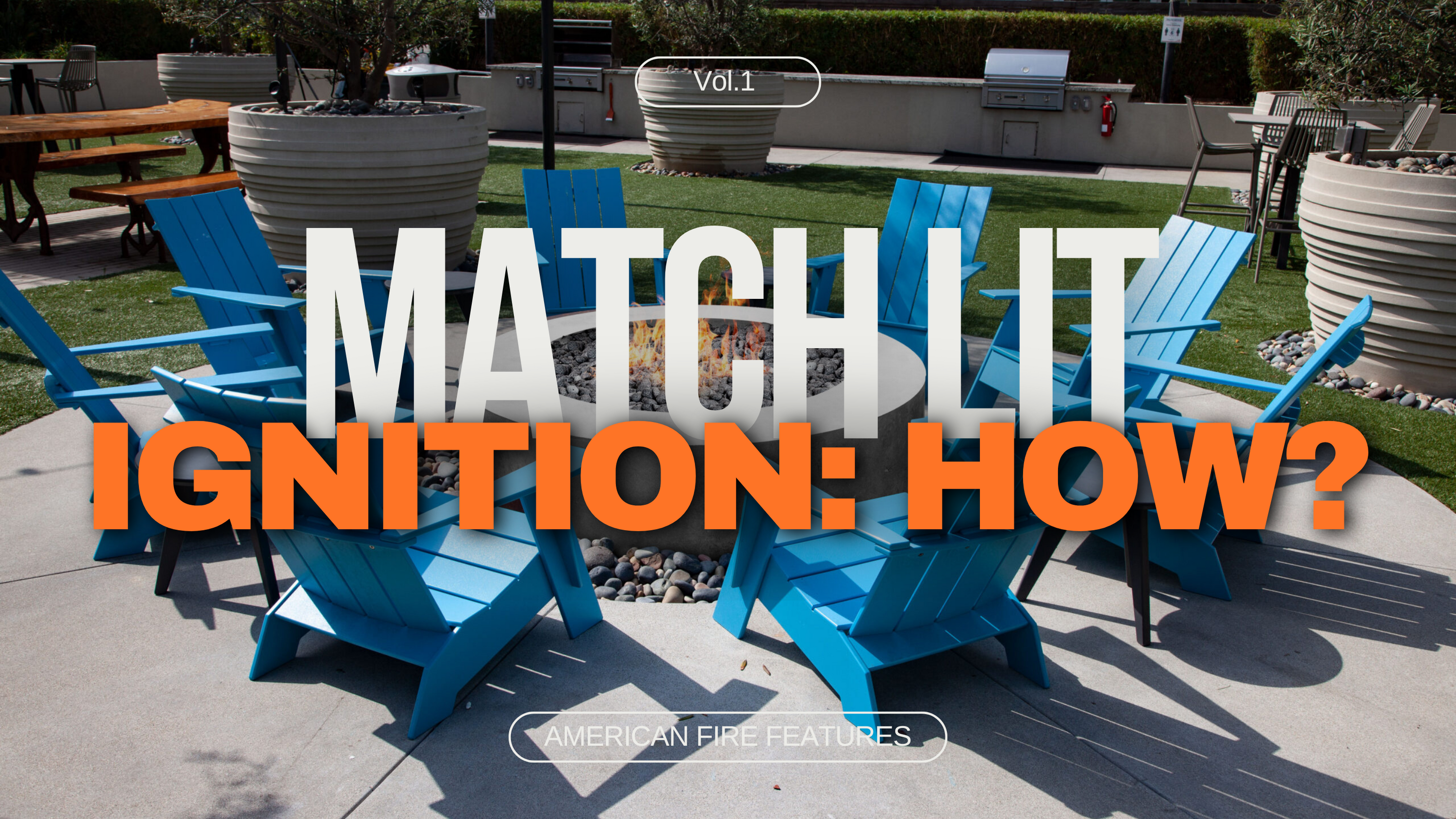 How to Use Match Lit Ignition: A Step-by-Step Guide – American Fire ...